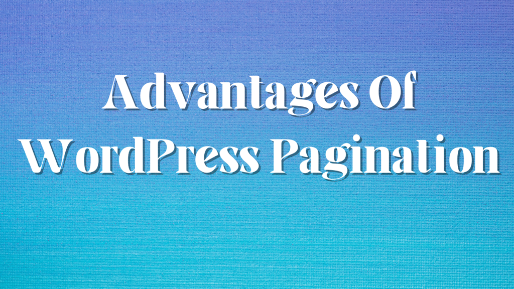 WordPress Pagination: The Ultimate Guide