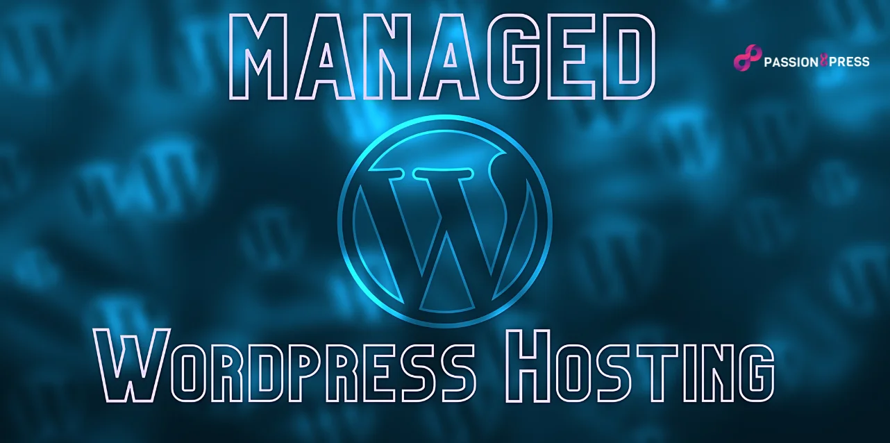 What Is Managed Wordpress Hosting A Complete Guide